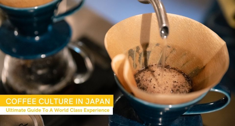 Coffee Culture in Japan: The Ultimate Guide to the World's Best Coffee ...