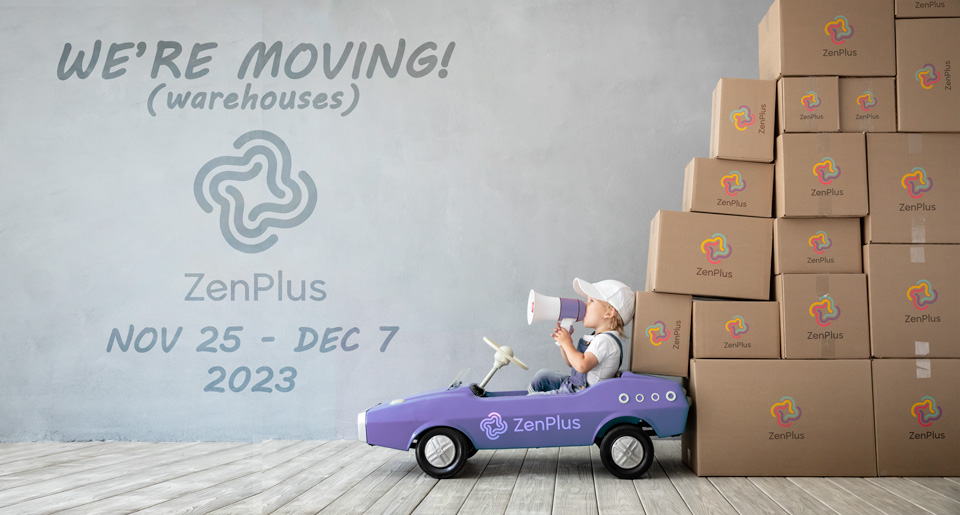 ZenPlus Is Moving To A New Warehouse Nov 25 - Dec 7 - Buy authentic Plus exclusive items from ...