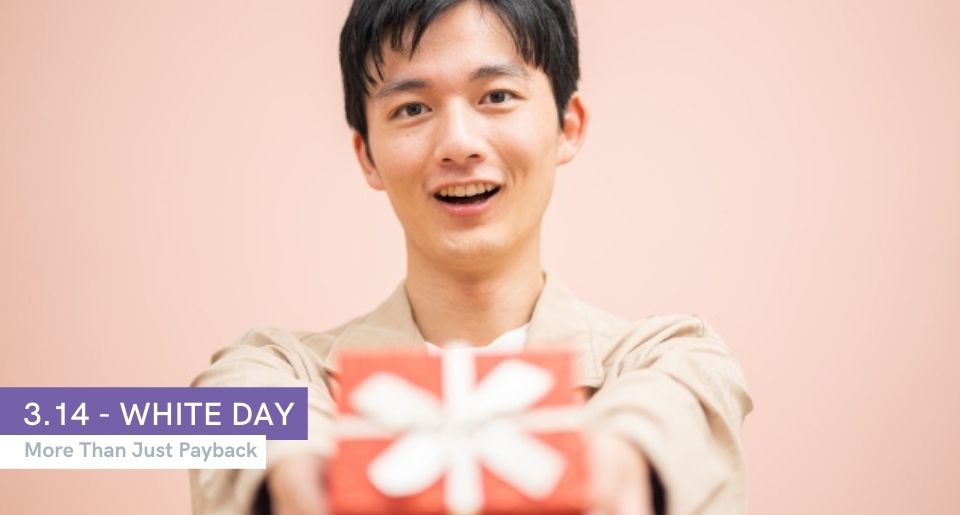 White Day (March 14th) Explained: The Day Where Men Go Extra Mile to ...