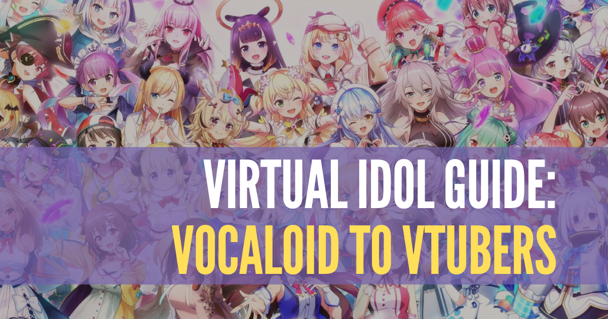From Vocaloid to VTubers: The World of Virtual Idols Explained - Buy authentic Plus exclusive ...