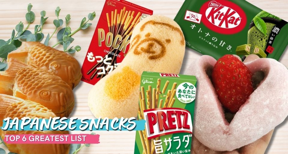 Top 6 Greatest Japanese Snacks & Sweets of All Time That You Won’t Be ...